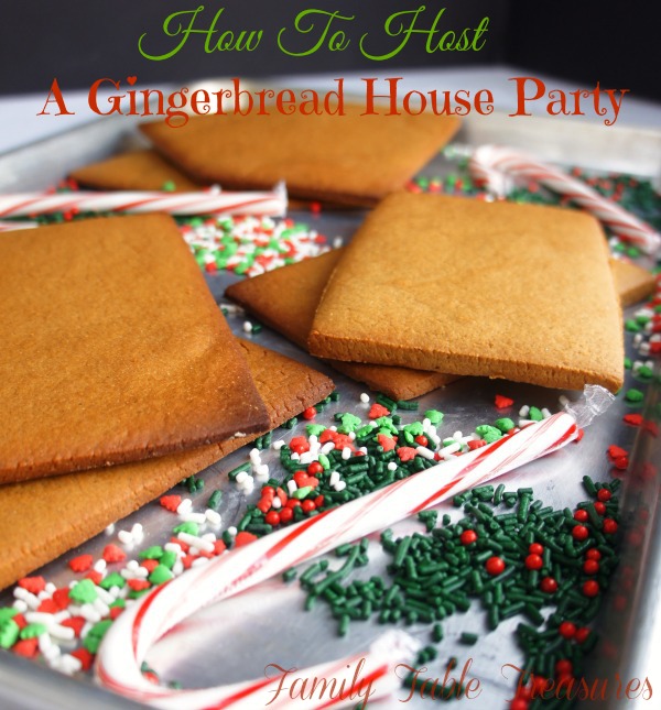 How To Host A {Gingerbread House Party} {Part I} - Family Table Treasures